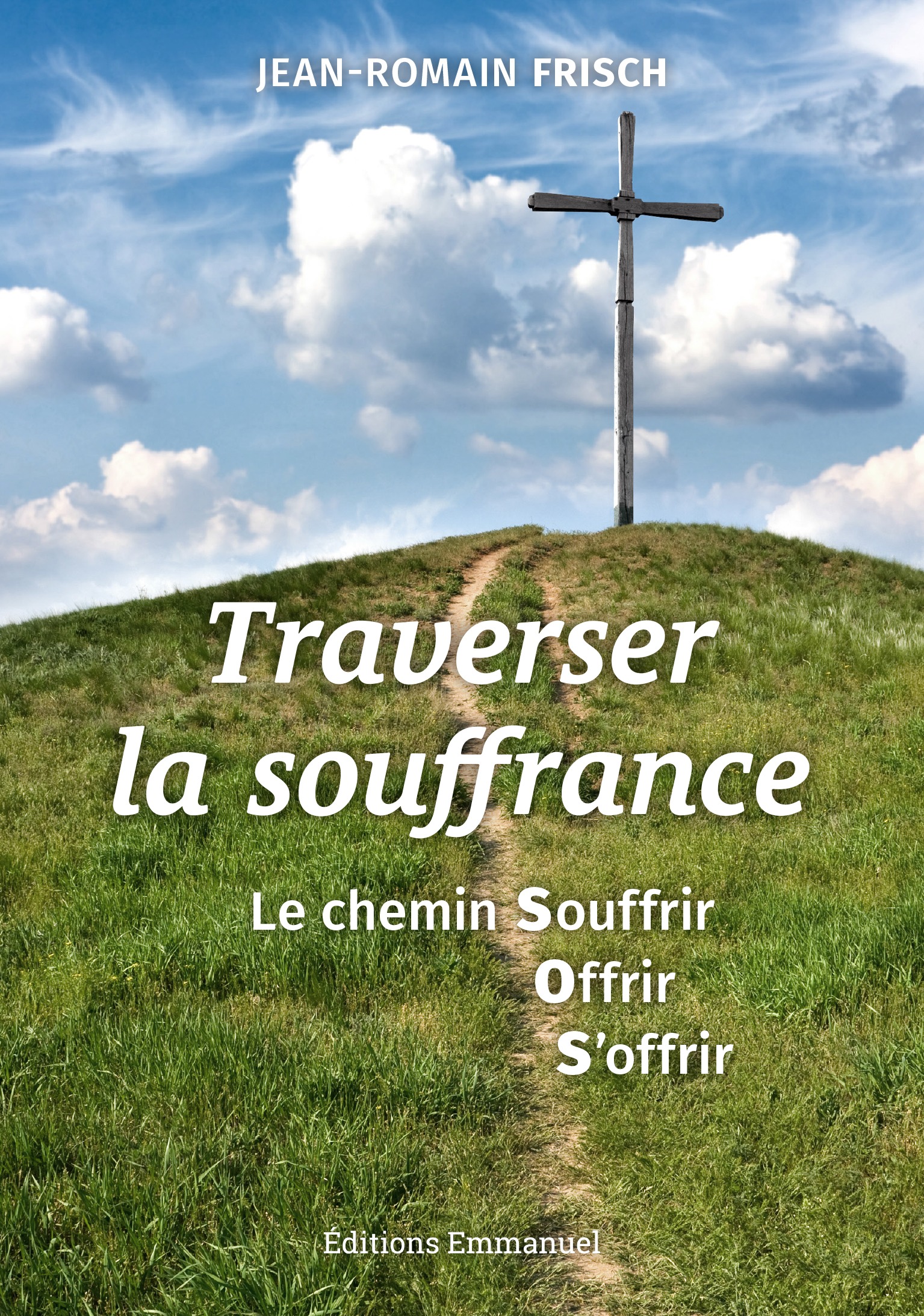 Traverser la souffrance | Éditions Emmanuel