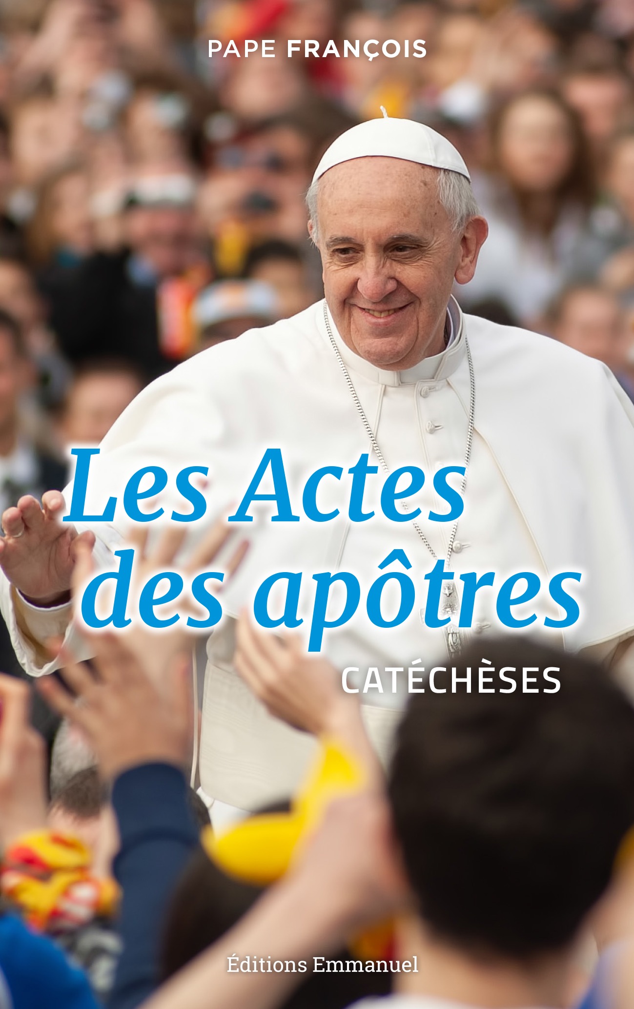 Les actes des apôtres | Éditions Emmanuel Les actes des apôtres | Éditions Emmanuel