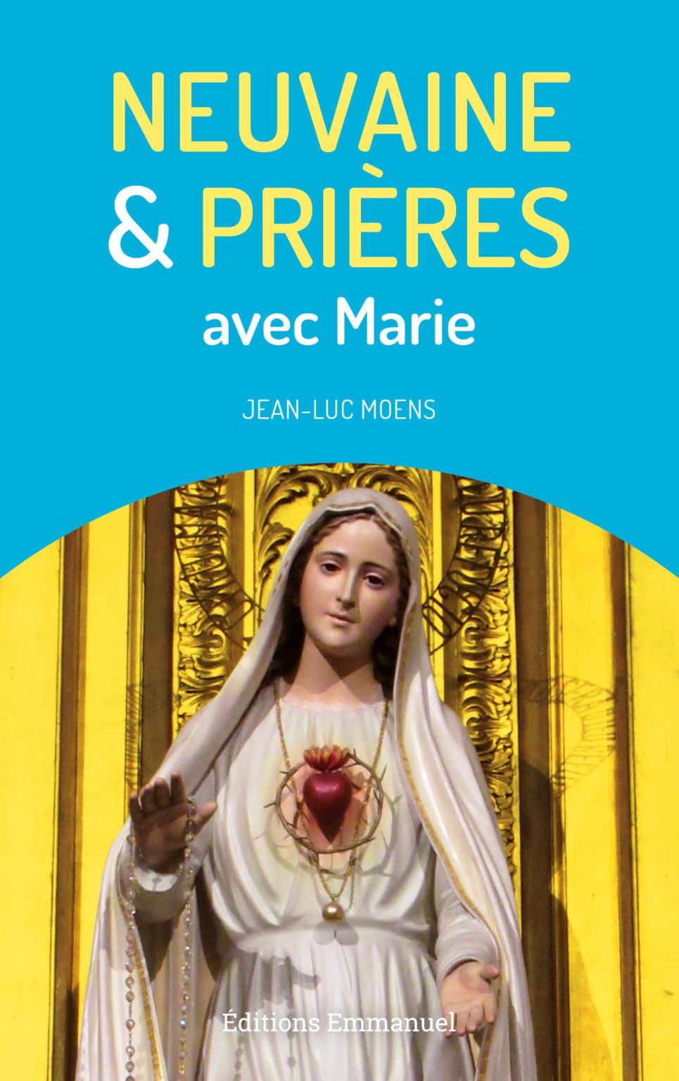 Neuvaine et prières avec Marie | Éditions Emmanuel