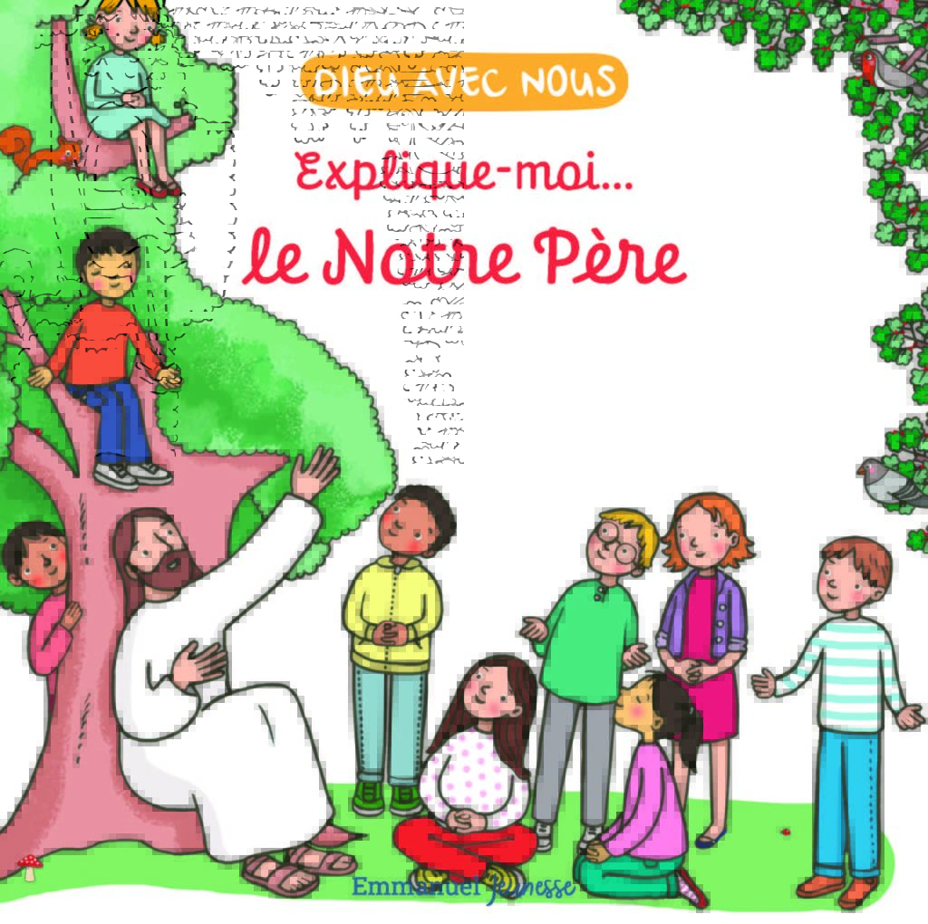 Explique-moi... le Notre Père | Éditions Emmanuel