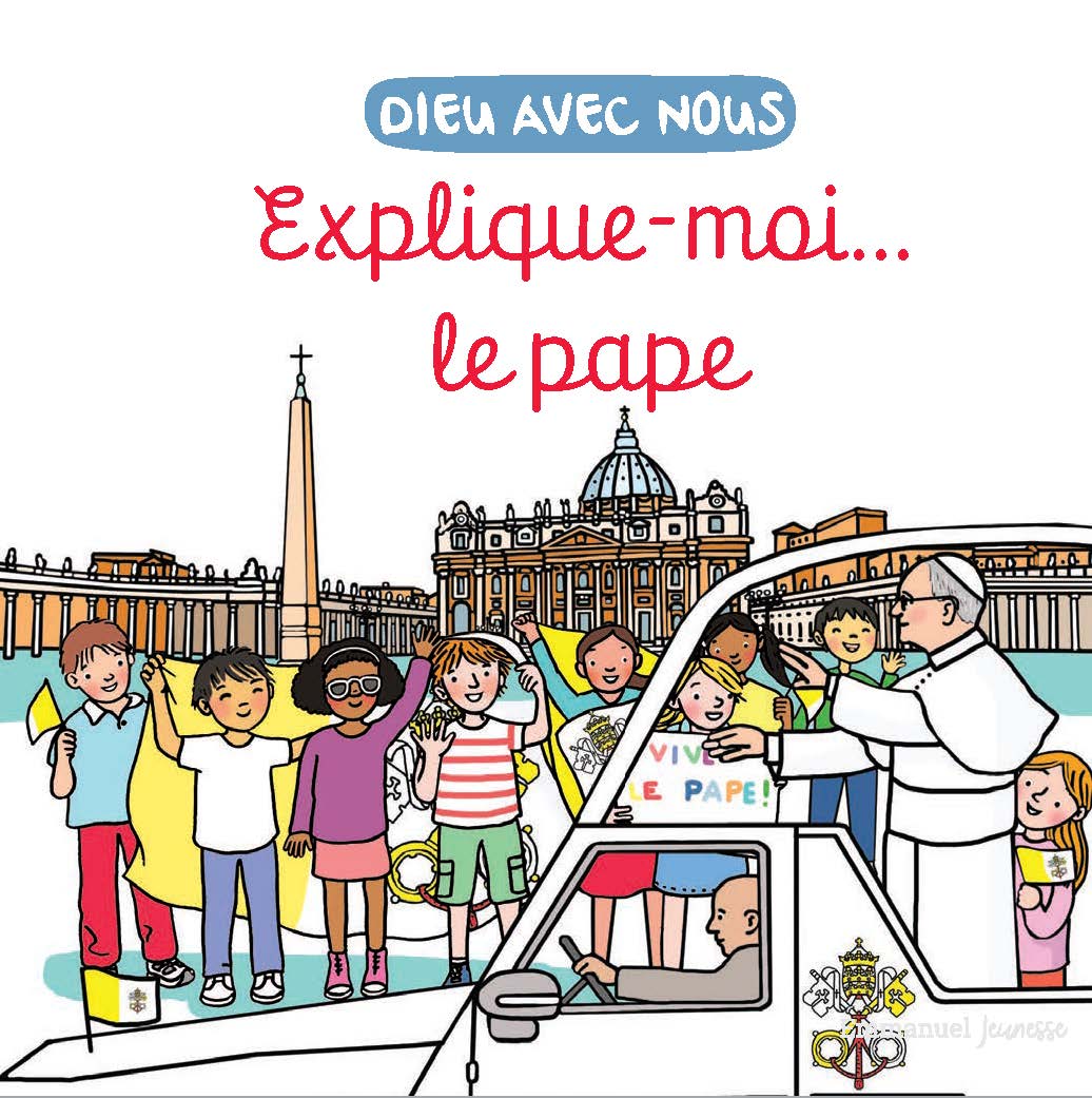 Explique moi... le pape | Éditions Emmanuel